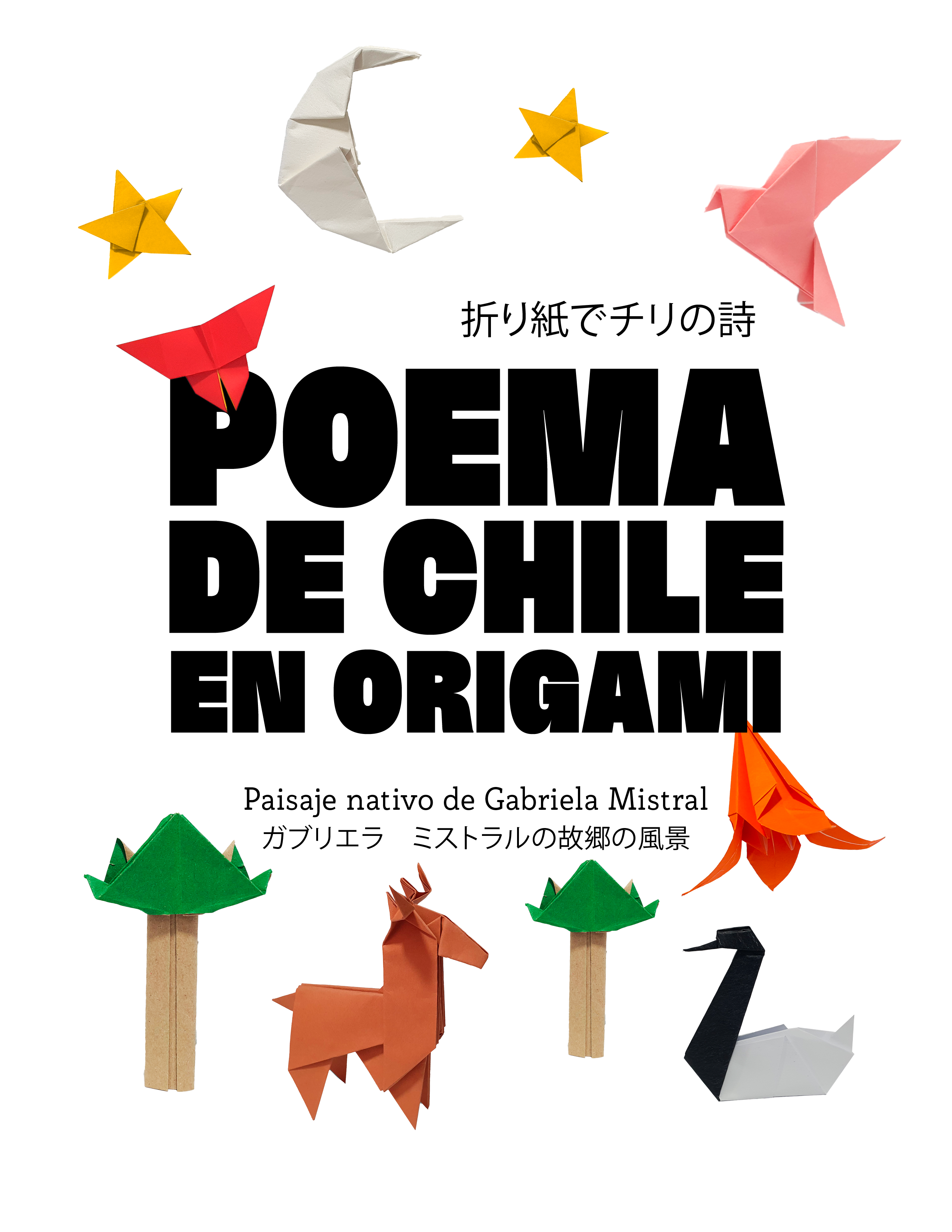 Poema de Chile en origami: Paisaje nativo de Gabriela Mistral ...